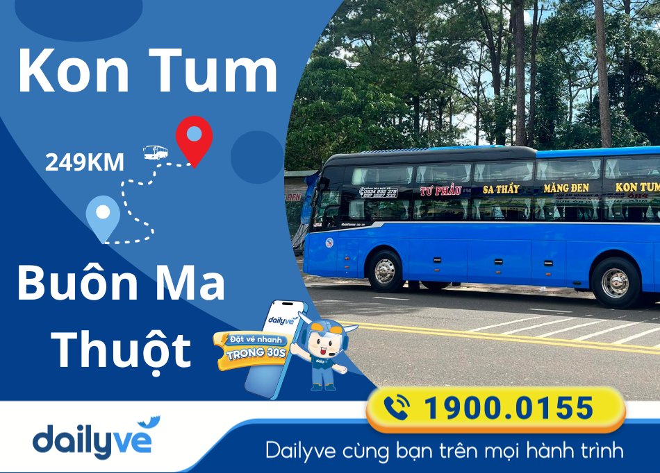 Đặt vé xe từ Kon Tum đi Buôn Ma Thuột tại Dailyve chỉ từ 180k